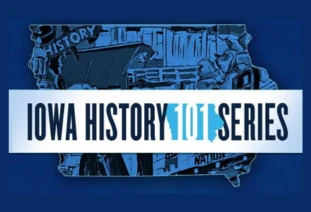 Iowa History 101 Program | State Historical Society of Iowa
